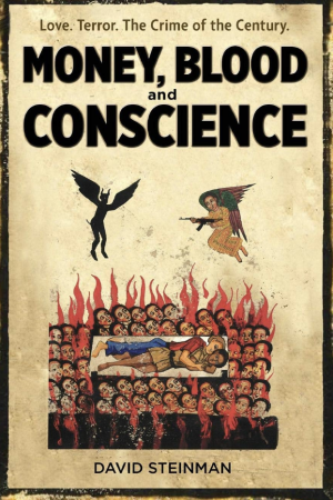 Money, Blood and Conscience by David Steinman (Book Review #668 ...