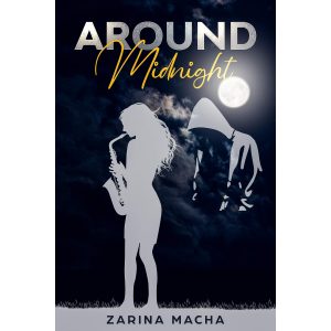 Around Midnight by Zarina Macha (Book Review #680) – Review Tales