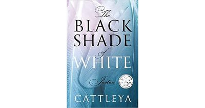 The Black Shade of White: Justice by Cattleya (Book Review #720 ...