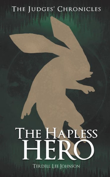 The Hapless Hero by Terdell Lee Johnson (Book Review #1440) – Review Tales