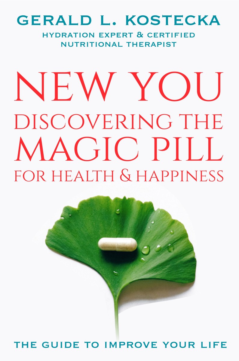 New You – Discovering the Magic Pill for Health & Happiness by Gerald ...