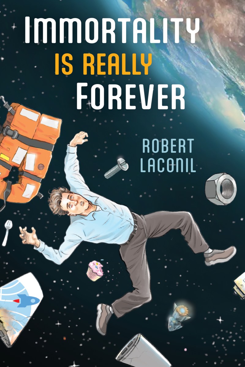 Immortality Is Really Forever by Robert Laconil (Book Review #1703 ...