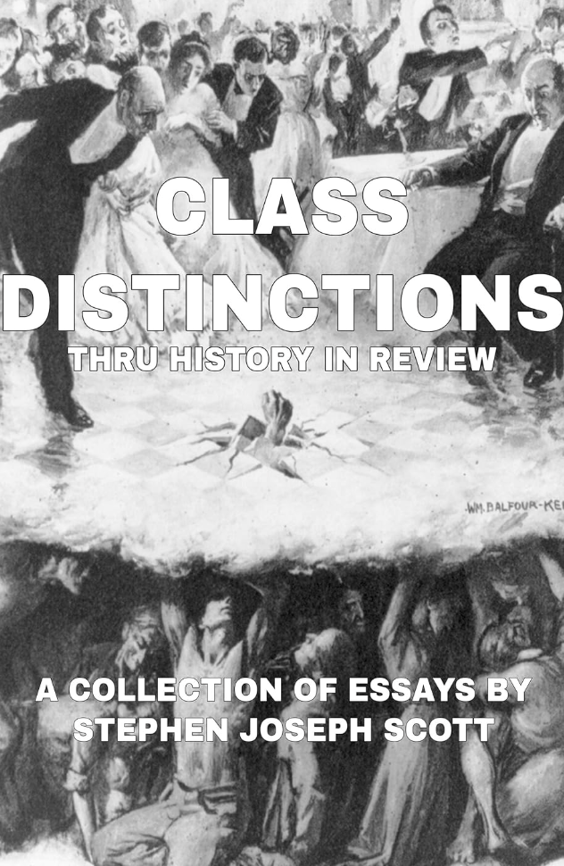 Class Distinctions Thru History in Review by Stephen Joseph Scott (Book ...
